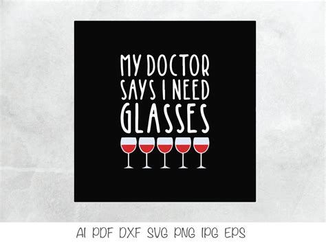 My Doctor Says I Need Glasses Svg Vector Digital File Eps Etsy