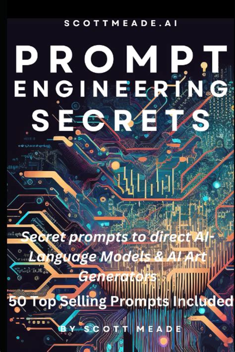 Prompt Engineering Secrets Secret Prompts To Direct Ai Language