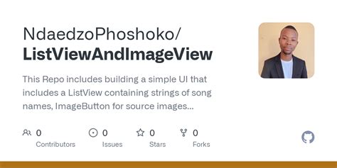 Github Ndaedzophoshokolistviewandimageview This Repo Includes