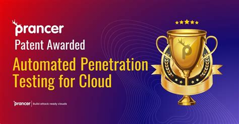 Prancer Enterprise Awarded Patent For Groundbreaking Automated Penetration Testing Technology