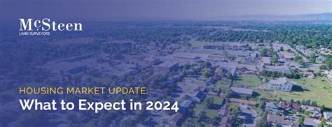 Housing Market Update What To Expect In 2024 Mcsteen