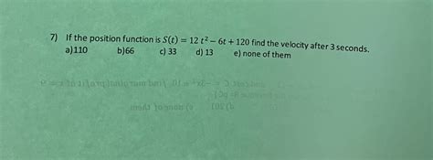 Solved Show All Work If The Position Function Is