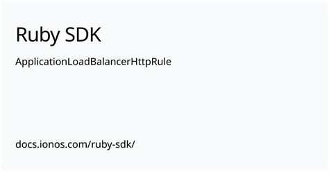ApplicationLoadBalancerHttpRule Ruby SDK
