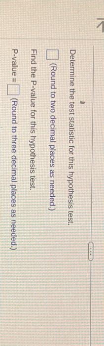 Solved Determine The Test Statistic For This Hypothesis Chegg Com