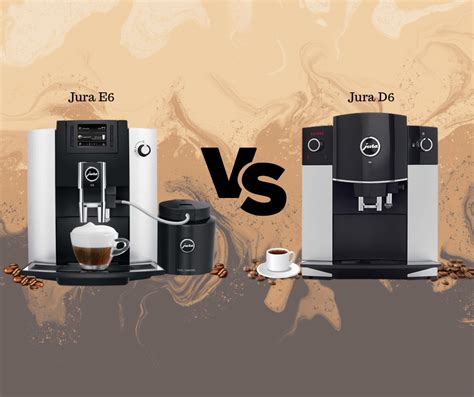 jura e6 vs jura d6 espresso machine espresso and machines