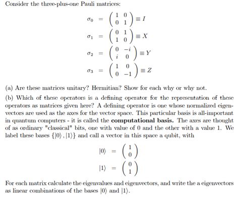 Solved Consider The Three Plus One Pauli Matrices 1 0 00 0