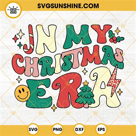 In My Christmas Era Svg Funny Christmas Svg Christmas 2023 Svg