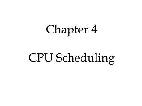 Ppt Chapter 4 Cpu Scheduling Powerpoint Presentation Free Download