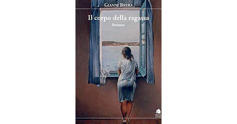 Il Corpo Della Ragassa By Gianni Brera