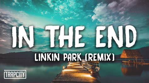 Linkin Park In The End Lyrics Artofit