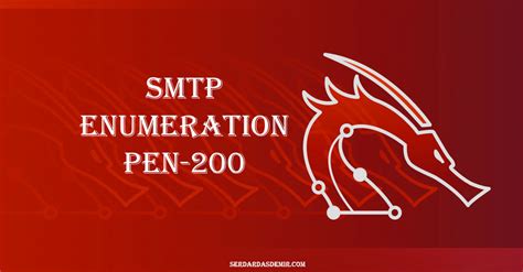 Smtp Enumeration Pen 200 Serdar Daşdemir