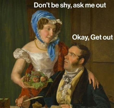 ﻿dont Be Shy Ask Me Out Okay Get Out Pun Intended приколы для образованных даунов со
