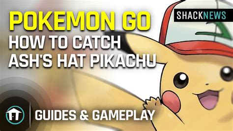 Catch Pikachu Wearing Ashs Hat Using Pokemon Go Snapshot Shacknews