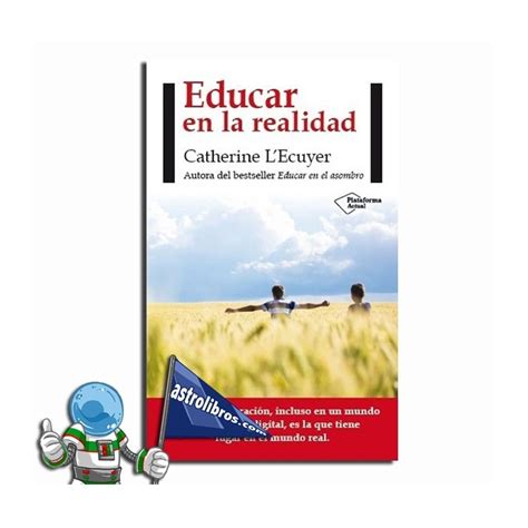 Comprar El Libro EDUCAR EN LA REALIDAD De CATHERINE L ECUYER