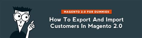 How To Export And Import Customers In Magento 2 Belvg Blog