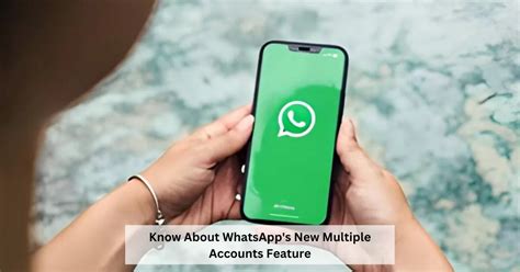 How to Use WhatsApp’s New Multiple Accounts Feature?