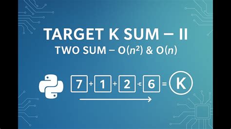 Target K Sum Ii Two Sum On² And On Clean Python