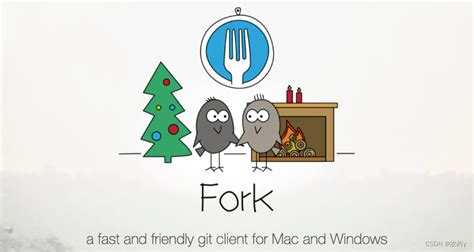 Git 客户端 可视化工具 Fork 使用 fork git CSDN博客
