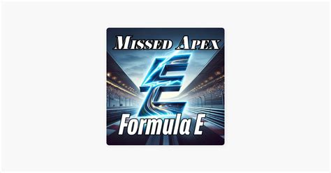 ‎missed apex formula e podcast on apple podcasts