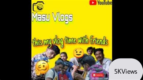 Masu Vlog Part 1 Me With Friends Nepal Vlog Living In Nepal Nepali Food