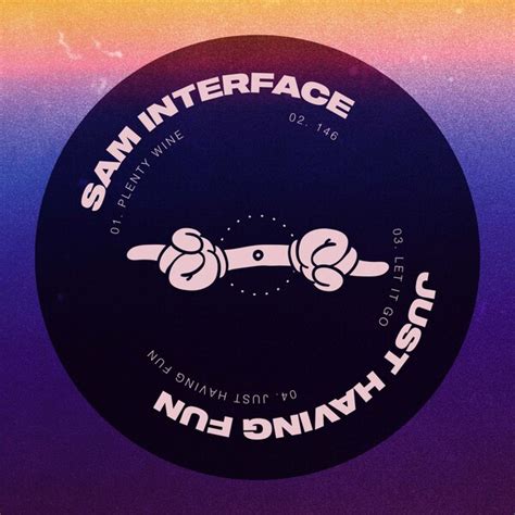 Just Having Fun Ep By Sam Interface Ep Uk Funky Reviews Ratings