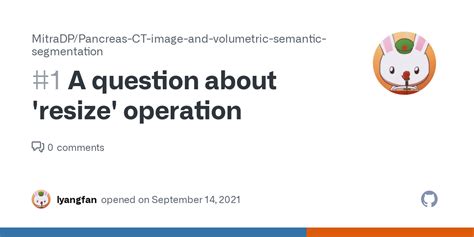 a question about resize operation · issue 1 · mitradp pancreas ct