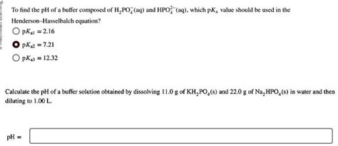 Solved Please Help To Find The Ph Of A Buffer Composed Of H2po4 And