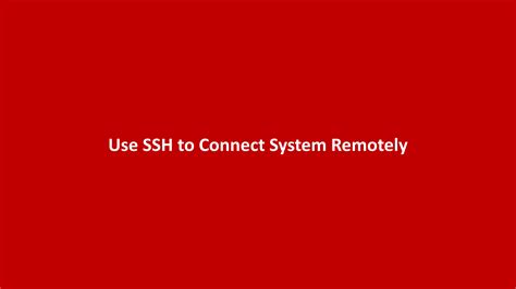 A Red Background With The Words Use Ssh To Connect System Remotely