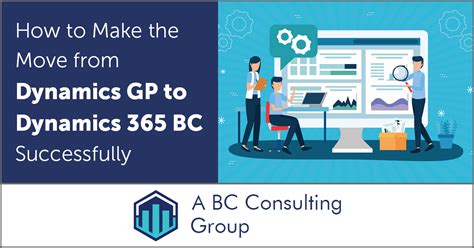 how to make the move from dynamics gp to dynamics 365 bc successfully