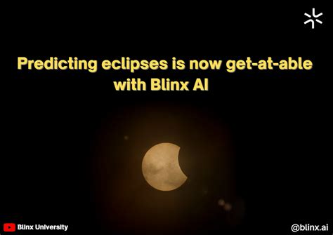 Predicting Eclipses Is Now Get At Able With Blinx Ai Blinx Ai Medium