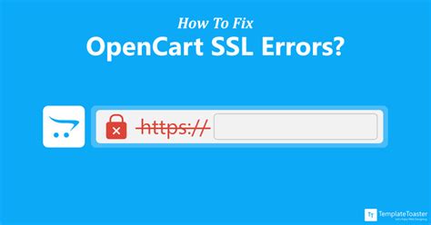 OpenCart SSL Certificate Error And Its Solution TemplateToaster Blog