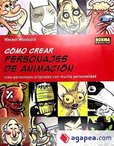 COMO CREAR PERSONAJES DE ANIMACION VINCENT WOODCOCK 9788498471014