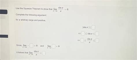 Solved Use The Squeeze Theorem To Show That Limx→∞xsinx0