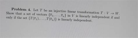 Solved Problem Let T Be An Injective Linear Chegg