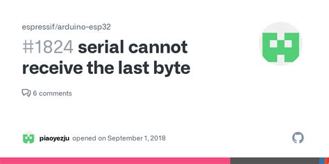 Serial Cannot Receive The Last Byte Issue Espressif Arduino