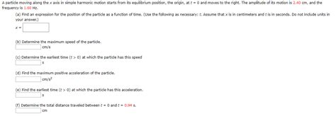 Solved A Particle Moving Along The X Axis In Simple Harmonic