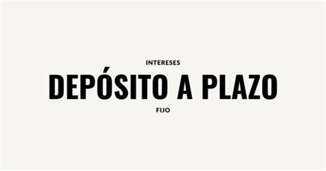 Se Pagan Impuestos Por Intereses A Depósito Plazo Fijo