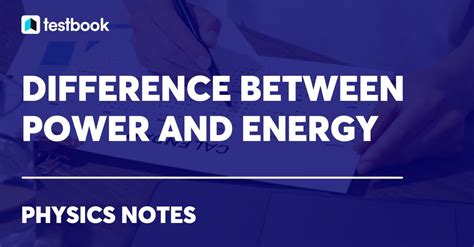 Difference Between Power And Energy With Definitions Formulas