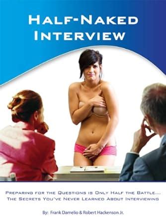 Half Naked Interview English Edition EBook Damelio Frank