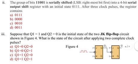 Solved Ii The Group Of Bits 11001 Is Serially Shifted Lsb