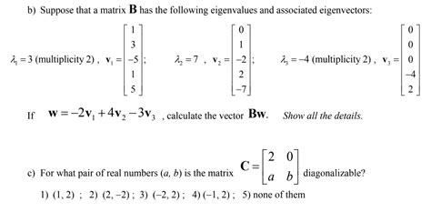 Solved B Suppose That A Matrix B Has The Following Chegg Com