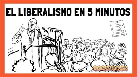 Descubre El Verdadero Significado Del Liberalismo Político En 5 Minutos