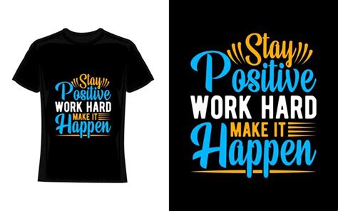 Premium Vector Stay Positive Work Hard Make It Happen Modern