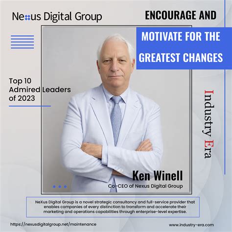 Ken Winell Co Ceo Of Nexus Digital Group Top 10 Admired Leaders Of 2023 Industry Era