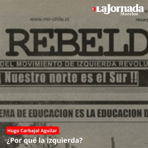 Por qué la izquierda LA JORNADA MORELOS