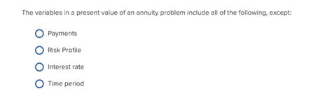 Solved The Variables In A Present Value Of An Annuity