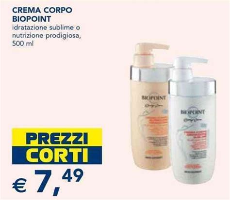 CREMA CORPO BIOPOINT Idratazione Sublime O Nutrizione Prodigiosa Ml Offerta Di Esselunga