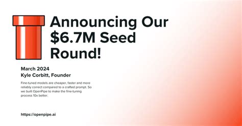 We Raised 67m To Replace Gpt 4 With Your Own Fine Tuned Models Openpipe