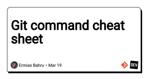 Git Command Cheat Sheet Rdevto