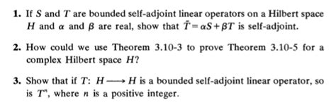 solved 1 if s and t are bounded self adjoint linear